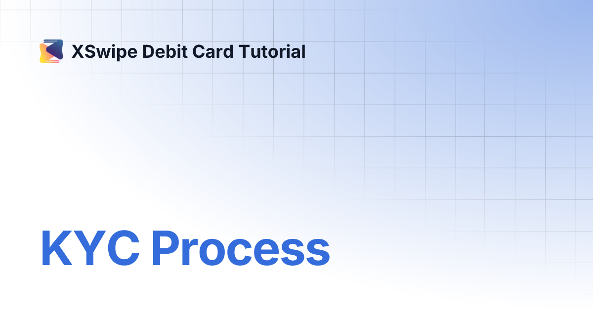 KYC Process | XSwipe Debit Card Tutorial